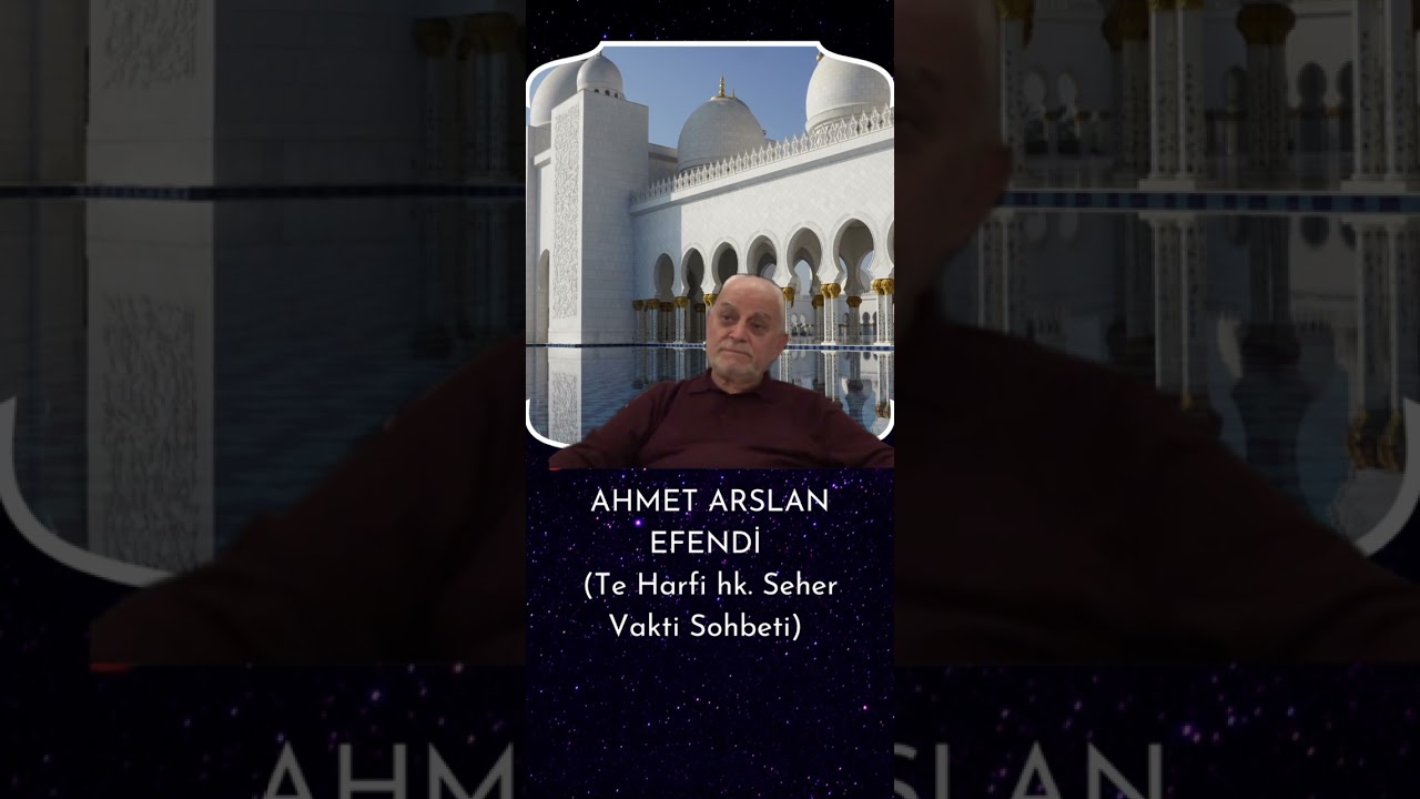 TE HARFİ BATINI İZAHI SEHER VAKTİ SOHBETİ AHMET ARSLAN EFENDİ - SALİHLİ ...